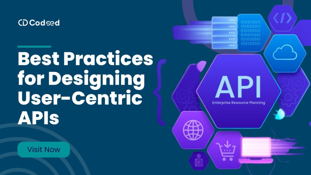 Best Practices For Designing User Centric Apis Innovate It Solutions By Codeed Inc